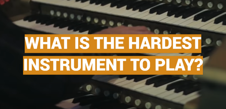 What Is the Hardest Instrument to Play? - MusicProfy