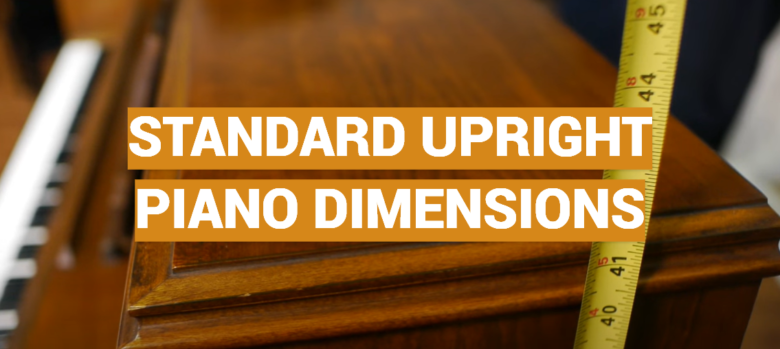 Standard Upright Piano Dimensions - MusicProfy